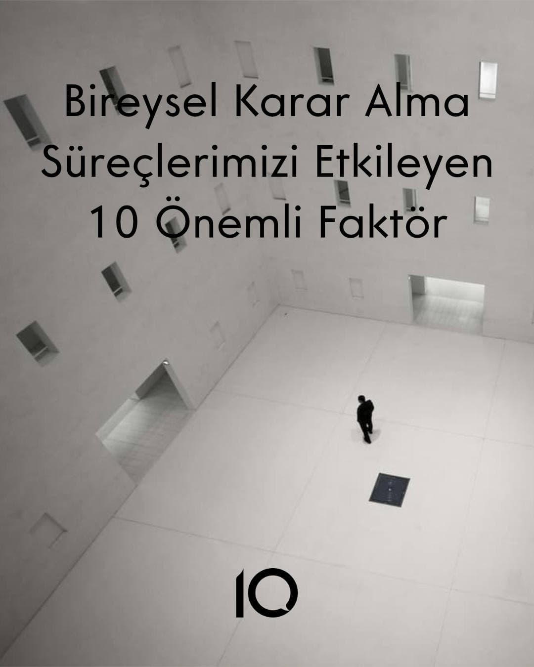 karar-alma-sureclerimizi-etkileyen-faktorler | 10layn